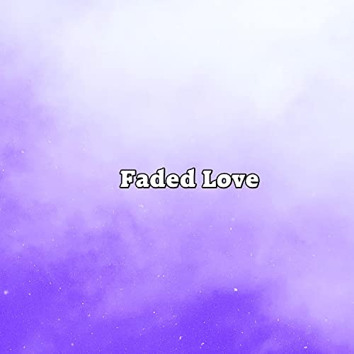 Faded Love de LeoKarlo no Amazon Music Unlimited