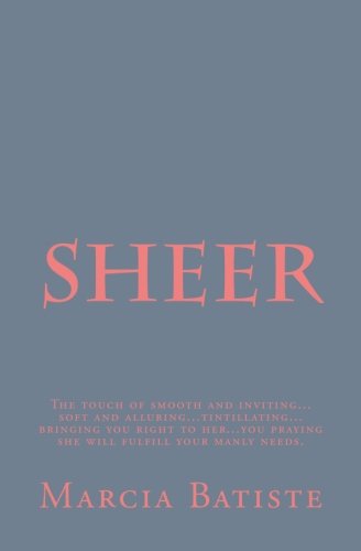Sheer: Batiste, Marcia: 9781484803479: Amazon.com: Books