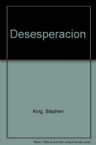 Desesperacion / Desperation : King, Stephen, Soler, Carlos Milla ...