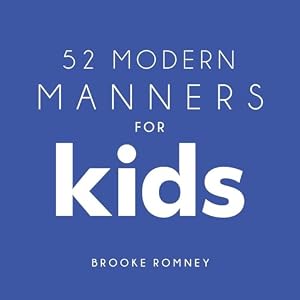 52 Modern Manners for Today's Teens: Romney, Brooke: 9781735854434 ...