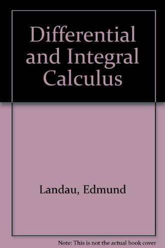 Differential and Integral Calculus: Landau, Edmund: 9780828400787 ...