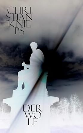 Amazon.com: Der Wolf (German Edition) eBook : Knieps, Christian: Kindle ...