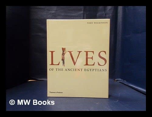 (Lives Of The Ancient Egyptians) [By: Toby Wilkinson] [Oct, 2007 ...