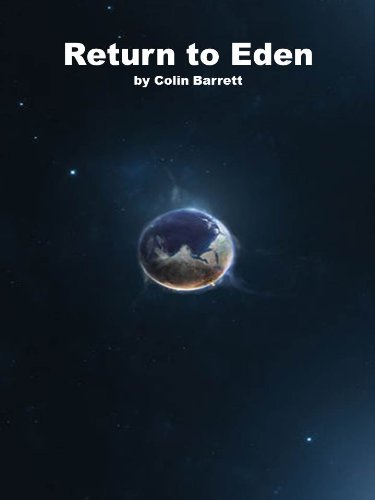 Amazon.com: Return to Eden (Eden trilogy Book 2) eBook : Barrett, Colin ...