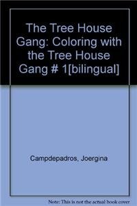 The Tree House Gang: Coloring with the Tree House Gang # 1[bilingual ...