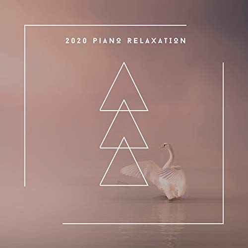 Play 2020 Piano Relaxation by Chill Out Piano on Amazon Music
