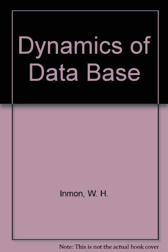 The dynamics of data base: William H. Inmon: 9780132214742: Amazon.com ...