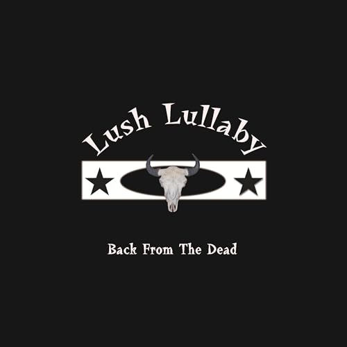 Play Back From The Dead by Lush Lullaby on Amazon Music Unlimited