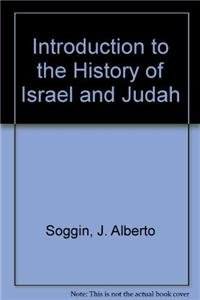 An Introduction to the History of Israel and Judah: Soggin, J. Alberto ...