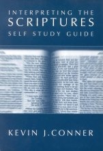 Interpreting the Scriptures: Self Study Guide: Kevin Conner: 9780949829252: Amazon.com: Books