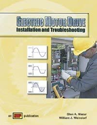 Buy Electric Motor Drive Installation And Troubleshooting Book Online ...
