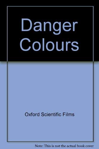Danger Colours : Oxford Scientific Films: Amazon.in: Books