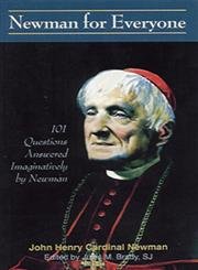 Newman for Everyone: 101 Questions Answered Imaginatively by Newman ...