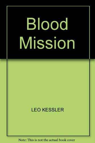 Blood Mission: Kessler, Leo: 9780552124089: Amazon.com: Books