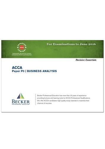 ACCA - P3 Business Analysis (for Exams Up to June 2016): Revision ...