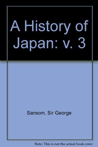 A History of Japan: George Bailey Sansom: 9780712908108: Amazon.com: Books