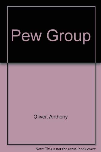 The Pew Group: Oliver, Anthony: 9780434543915: Amazon.com: Books