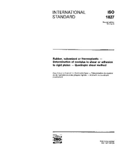 ISO 1827:1991, Rubber, vulcanized or thermoplastic - Determination of modulus in shear or ...
