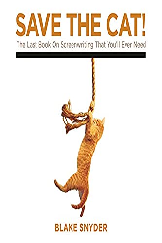 NEW-Save The Cat! The Last Book on Screenwriting You'll Ever Need ...