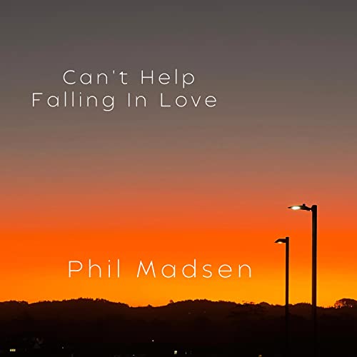 Play Can't Help Falling In Love by Phil Madsen on Amazon Music Unlimited