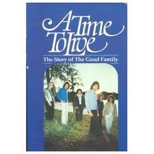 A Time to Live The Story of the Goad Family: Wead, Doug: Amazon.com: Books