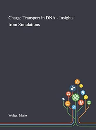 Charge Transport in DNA - Insights From Simulations | Amazon.com.br