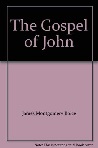The Gospel of John: James M. Boice: 9780310214410: Amazon.com: Books