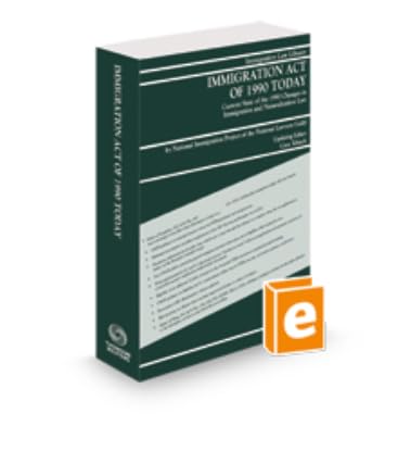 Immigration Act of 1990 Today, 2023 ed.: National Immigration Project ...