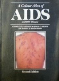 A Colour Atlas of AIDS: And HIV Disease: Farthing MB ChB MRCP FRACP ...