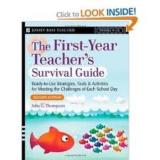 The First-Year Teacher's Survival Guide: Ready-To-Use Strategies, Tools ...