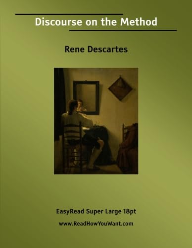 Discourse on the Method [EasyRead Super Large 18pt Edition]: Descartes ...