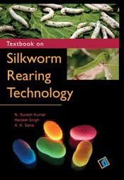 A Textbook on Silkworm Rearing Technology: Kumar, Singh & Saha: 9789384161385: Amazon.com: Books