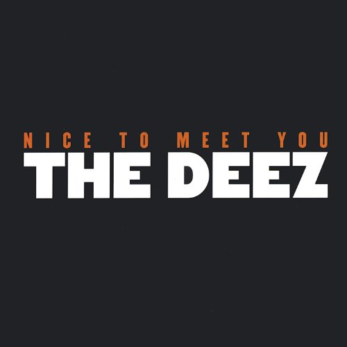 Amazon.com: Nice To Meet You : The Deez: Digital Music