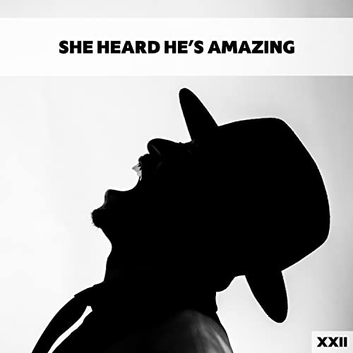 Play She Heard He's Amazing XXII by VARIOUS ARTISTS on Amazon Music