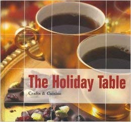 The Holiday Table (Crafts & Cuisine): creative-home-arts-club ...