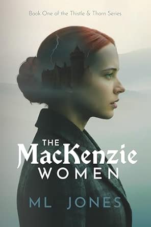 Amazon.com: The MacKenzie Women: 9798999004093: Jones, ML: Books