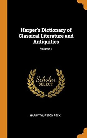Amazon.com: Harper's Dictionary of Classical Literature and Antiquities ...