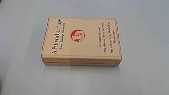 A Pattern Language: Christopher Alexander; Sara Ishikawa; Murray ...