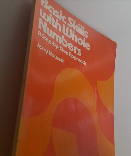 Basic Skills With Whole Numbers: Howett, Jerry: 9780842821162: Amazon ...
