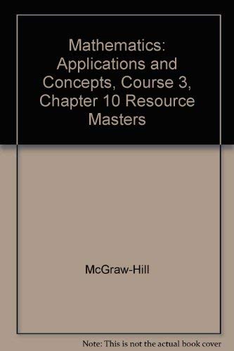 Mathematics: Applications and Concepts, Course 3, Chapter 10: Algebra ...
