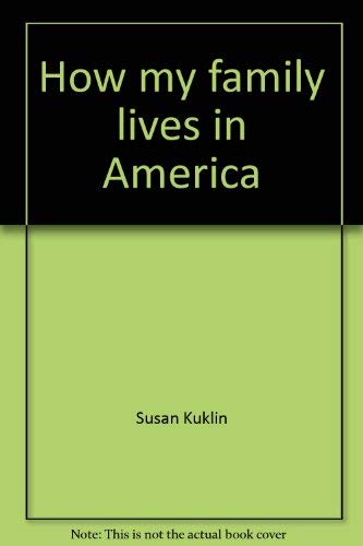 How my family lives in America: Amazon.co.uk: Kuklin, Susan ...