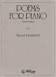Poems for Piano (In Three Volumes): VINCENT PERSICHETTI: 0680160097814 ...