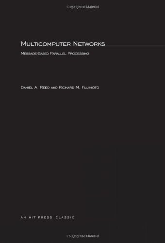 Multicomputer Networks: Message-Based Parallel Processing (Mtp Press ...