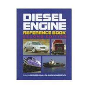 Diesel Engine Reference Book: Baranescu, Rodica, Challen, Bernard ...