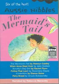 Aussie Nibbles: The Mermaid's Tail / When Anna Slept Over / Scruffy's ...