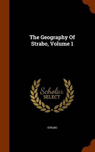The Geography Of Strabo, Volume 1: Strabo: 9781346122229: Amazon.com: Books