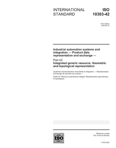 ISO 10303-42:2003, Industrial automation systems and integration ...