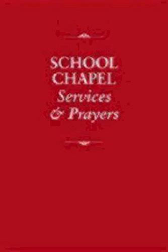 School Chapel Services and Prayers: Pew Edition : Church Publishing ...