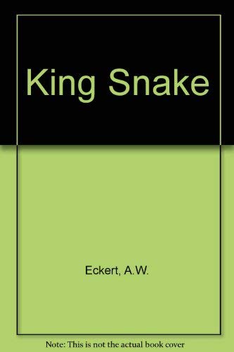 King Snake: Eckert, A.W.: 9780316208628: Amazon.com: Books