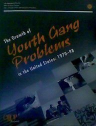 The Growth of Youth Gang Problems in the United States: 1970-98 ...